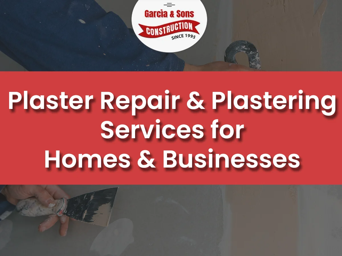 Plaster Repair in Treasure Coast & Palm Beach | Garcia & Sons Construction
